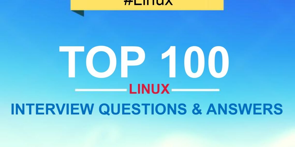 TOP 100 Linux Interview Questions and Answers PDF